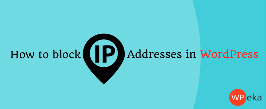 How to Block IP Addresses in WordPress