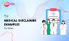 5 Top Medical Disclaimer Examples To Refer In 2025