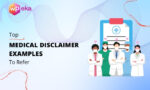 5 Top Medical Disclaimer Examples To Refer In 2025