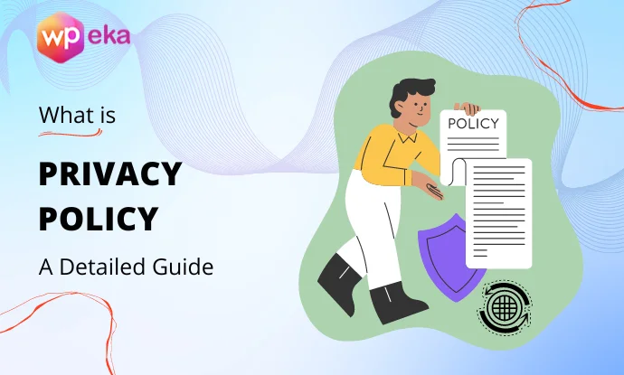 What is Privacy Policy? - A Detailed Guide for 2025